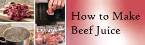 How To Make Beef Juice - Edgar Cayce Health Care